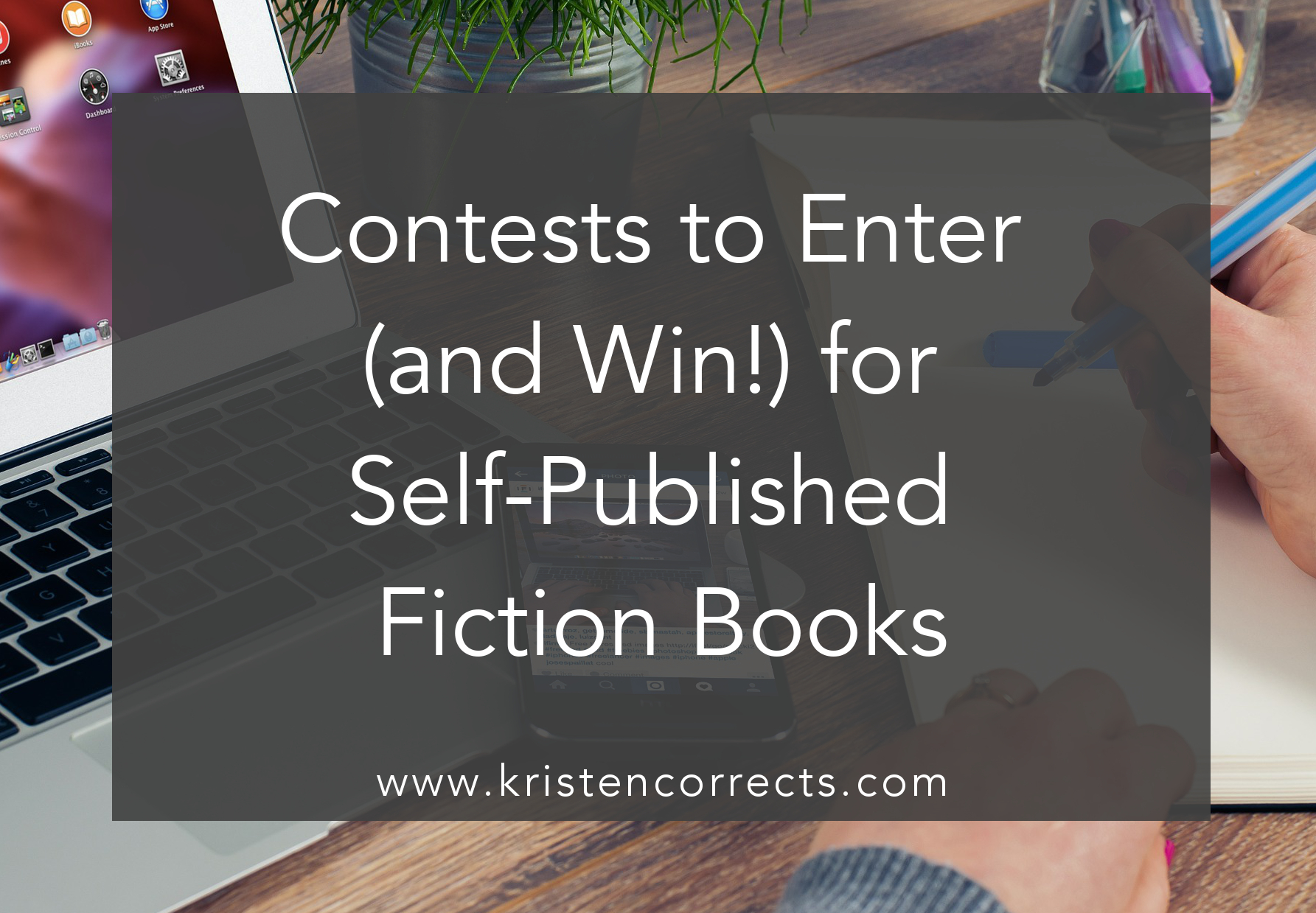 Contests to Enter (and Win!) for Self-Published Fiction Books - KRISTEN ...